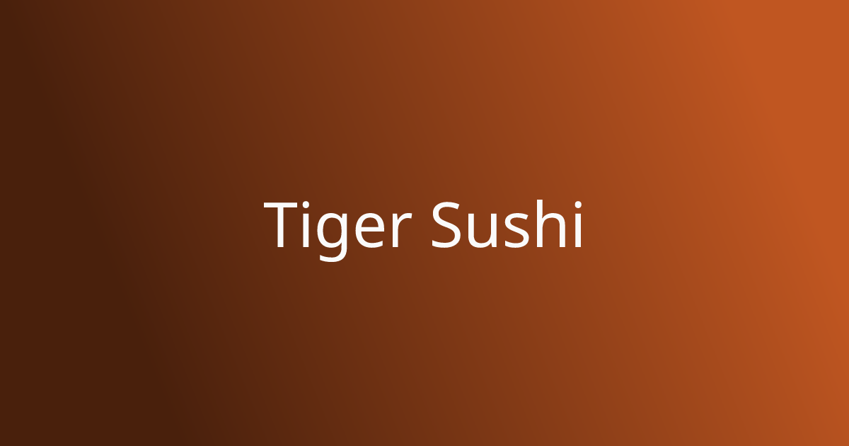 Best Japanese in Oneonta, NY | Tiger Sushi | Order Online
